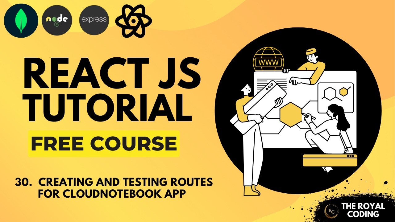 Creating and Testing Routes for CloudNoteBook App | React JS Tutorial for Beginners
