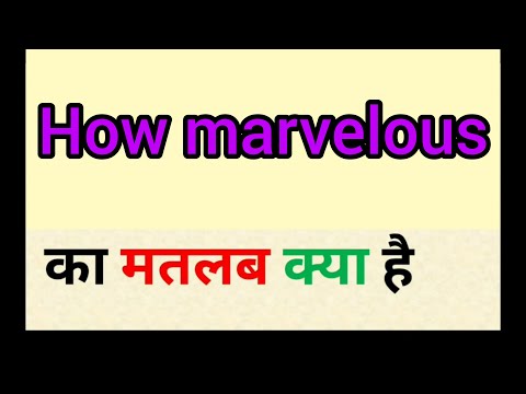How marvelous meaning in hindi || how marvelous ka matlab kya hota hai || word meaning english hindi
