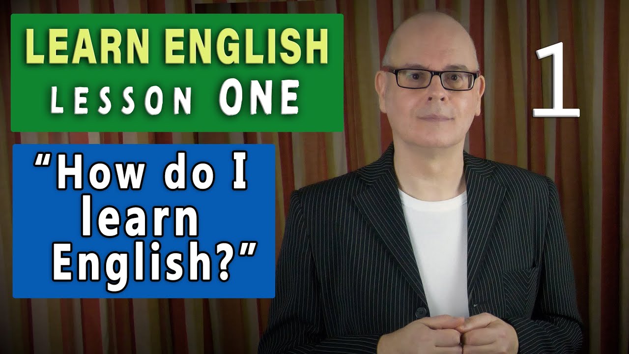 Learn English Lesson 1 - How do I learn English?  (NEW LESSON)