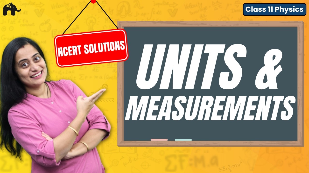 Units And Measurements Class 11 Physics Chapter 1 NCERT  Solutions | CBSE | Q1.1- Q1.17 in One shot