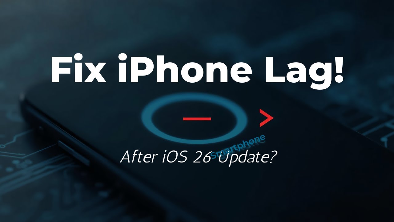 How to Fix iPhone Lag After iOS 26 Update?