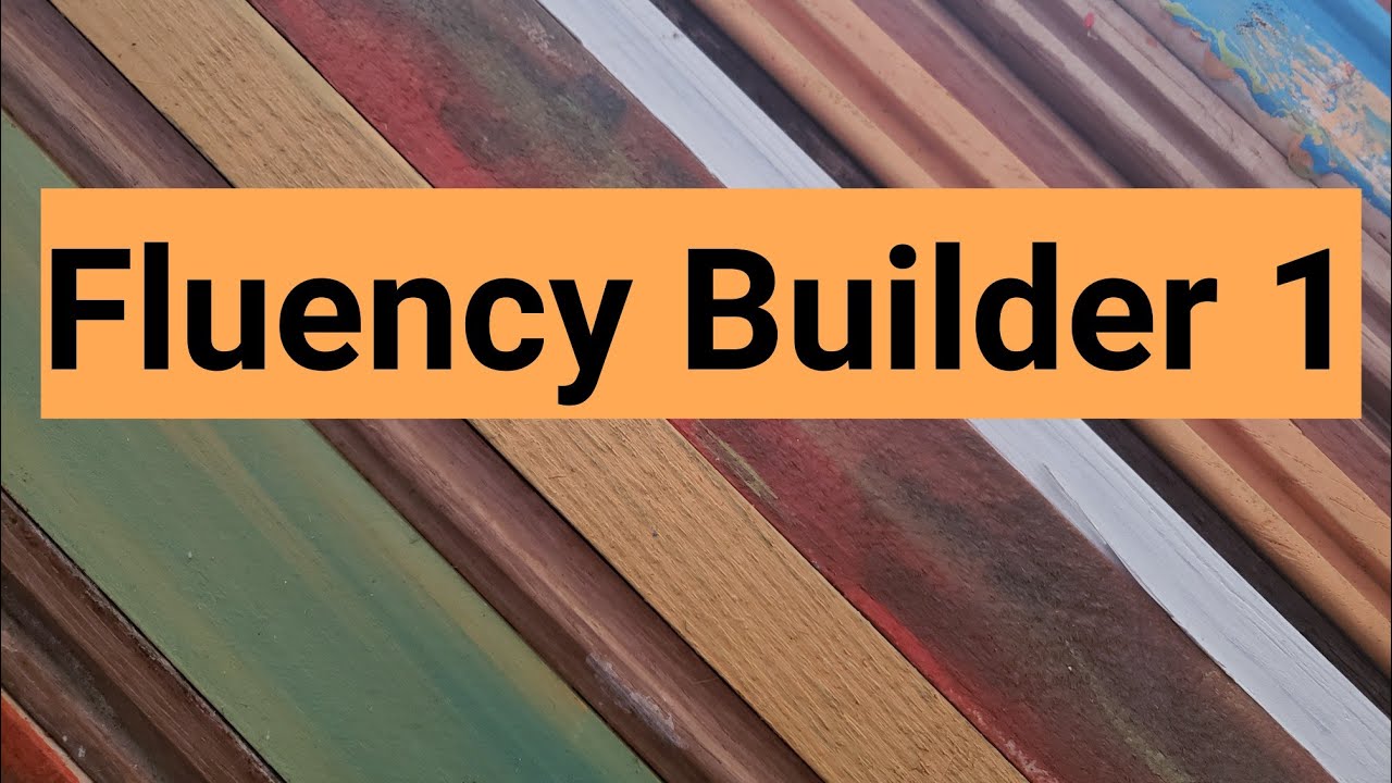 Fluency Builder 1