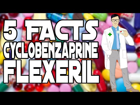 5 FACTS: CYCLOBENZAPRINE (FLEXERIL)