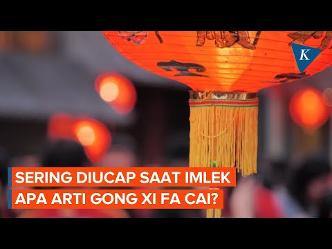 Sering Diucap Saat Imlek, Apa Arti Gong Xi Fa Cai?