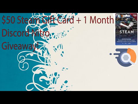$50 Steam Giftcard + 1 Month Discord Nitro Giveaway!