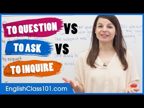 Difference between QUESTION, ASK and INQUIRE - Basic English Grammar