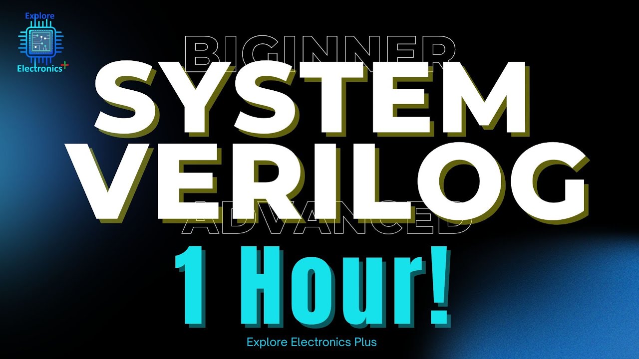 System Verilog Simplified: Master Core Concepts in 90 Minutes!