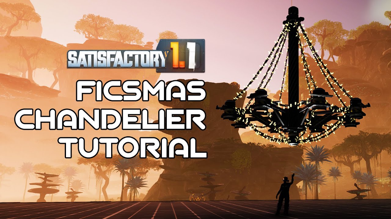 FICSMAS Chandelier - Satisfactory Tutorial + Blueprint