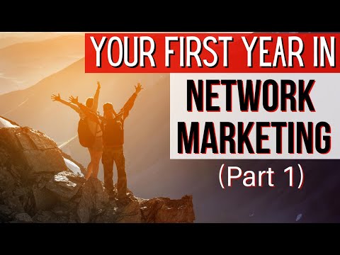 Your First Year in Network Marketing Part #1