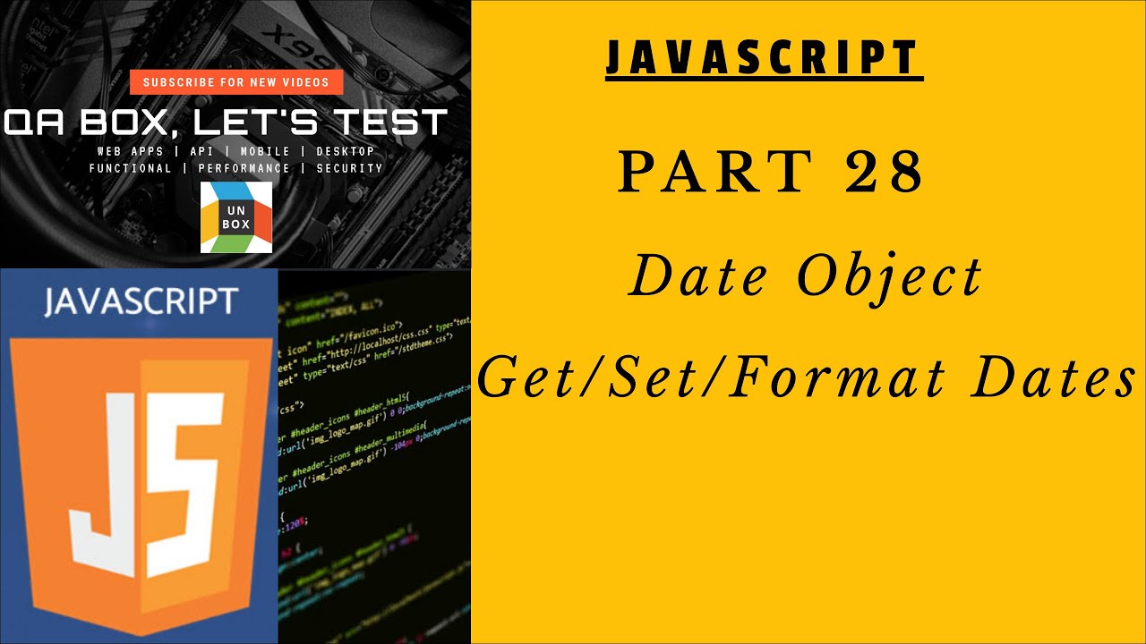 PART 28 - Date Object - Get, Set and Format dates in JavaScript