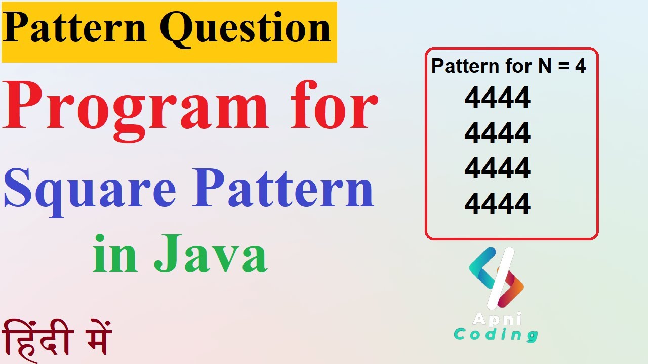 Q9:- Square Pattern | Square Pattern in Java | Pattern Questions in java | Pattern based questions