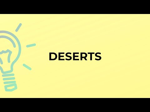 What is the meaning of the word DESERTS?
