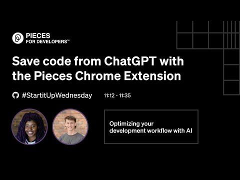 GitHub's Start it Up Wednesdays: Save code from ChatGPT with the Pieces Chrome Extension
