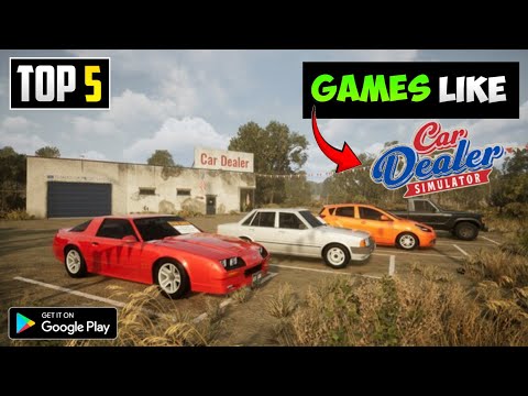 Top 5 Games Like Car Dealer Simulator for Android 5 Best Games Like Car Dealer For Android
