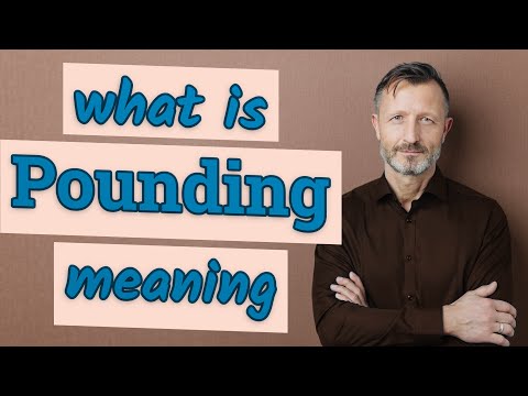 Pounding | Meaning of pounding 📖