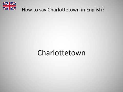 How to say Charlottetown in English?