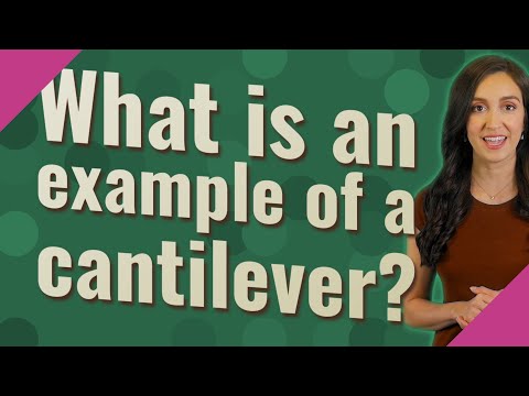 What is an example of a cantilever?
