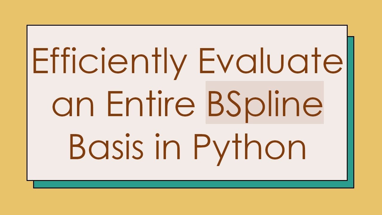Efficiently Evaluate an Entire BSpline Basis in Python
