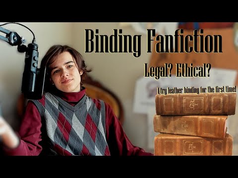Is binding fanfiction legal and ethical? Let's talk about it while I bind a fic!