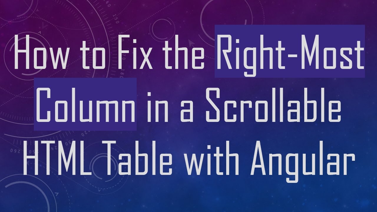 How to Fix the Right-Most Column in a Scrollable HTML Table with Angular