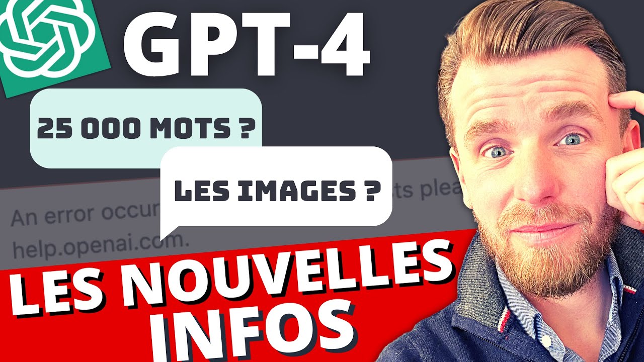 GPT-4 : LES NOUVELLES INFOS (25 000 mots ? Images ? Accès complet ?) - Chat GPT 4 FRANCAIS