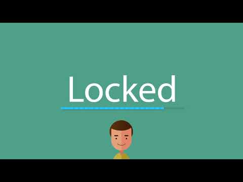 How to pronounce Locked