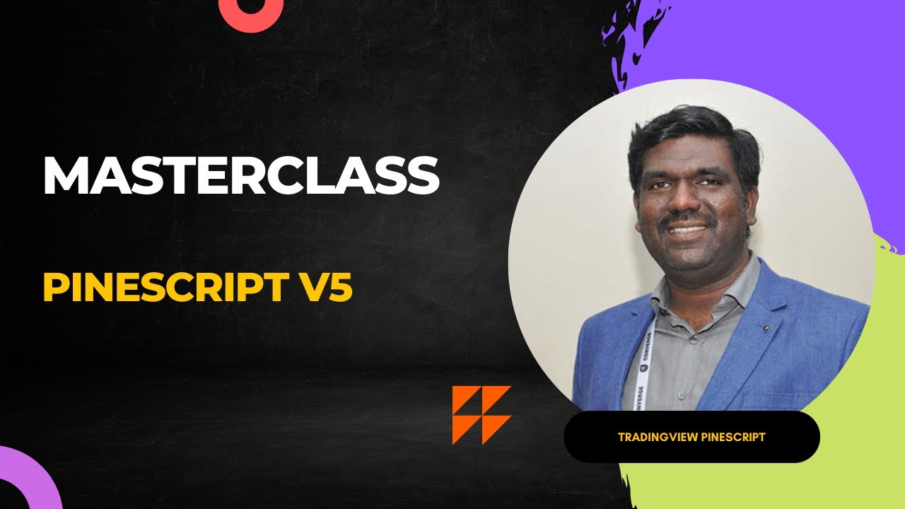 Tradingview Pinescript Version 5  - Masterclass - Session 01