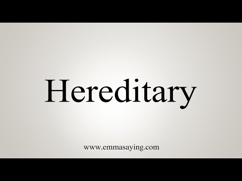 How To Say Hereditary