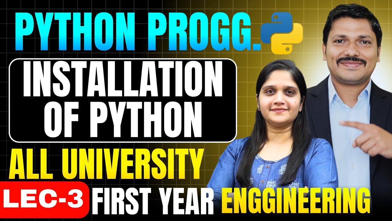 PYTHON LEC 3: INSTALLATION OF PYTHON - FIRST YEAR ENGINEERING PYTHON PROGRAMMING | DINESH SIR