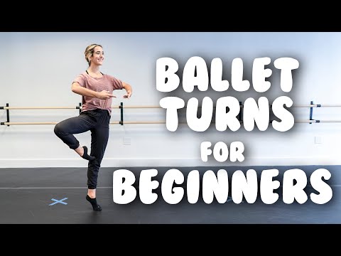 How To Do Basic Ballet Turns- Beginner Ballet Turn Tutorial – Dancing ...