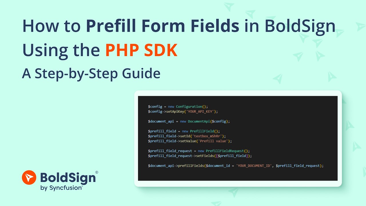 How to Prefill Form Fields in BoldSign Using the PHP SDK: A Step-by-Step Guide
