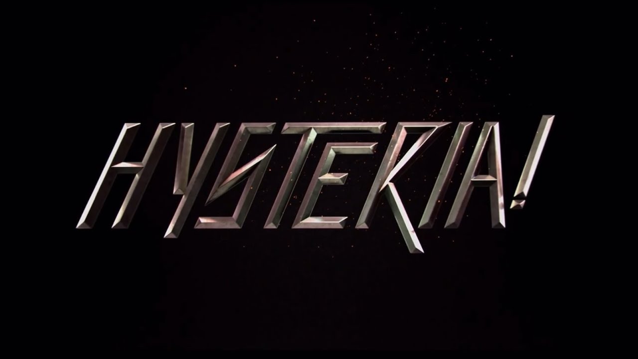 Hysteria Opening Title