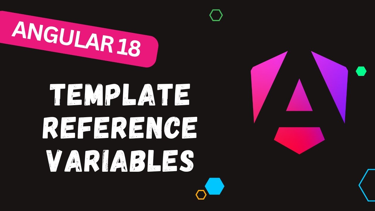 45. Angular Template Reference Variables Explained: Easy and Practical Examples - #angular18