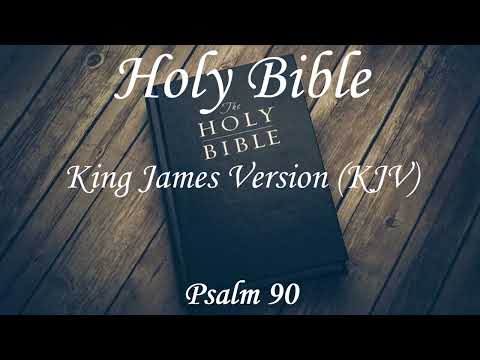 English Audio Bible - Psalm 90 - King James Version (KJV)
