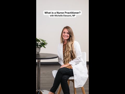 What is a Nurse Practitioner? | Michelle Etesami N.P.