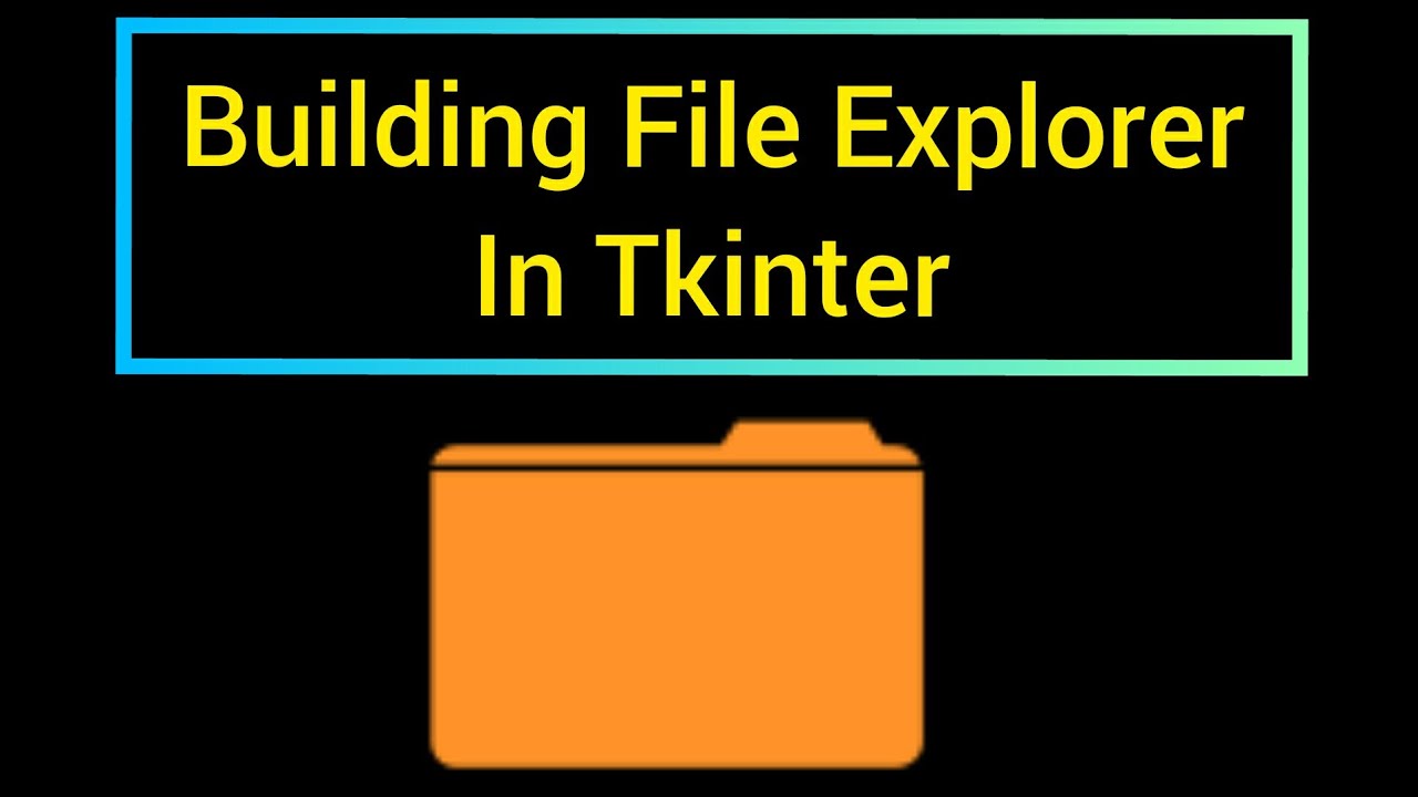 Create File Explorer Using Tkinter | Python File manager