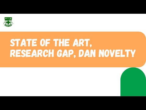 STATE OF THE ART, RESEARCH GAP, DAN NOVELTY DALAM PENELITIAN