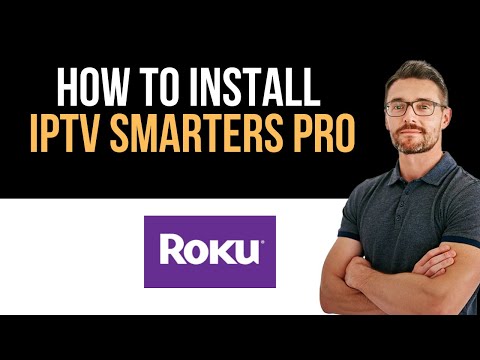 ✅ Install IPTV Smarters Pro on Roku (Full Guide)
