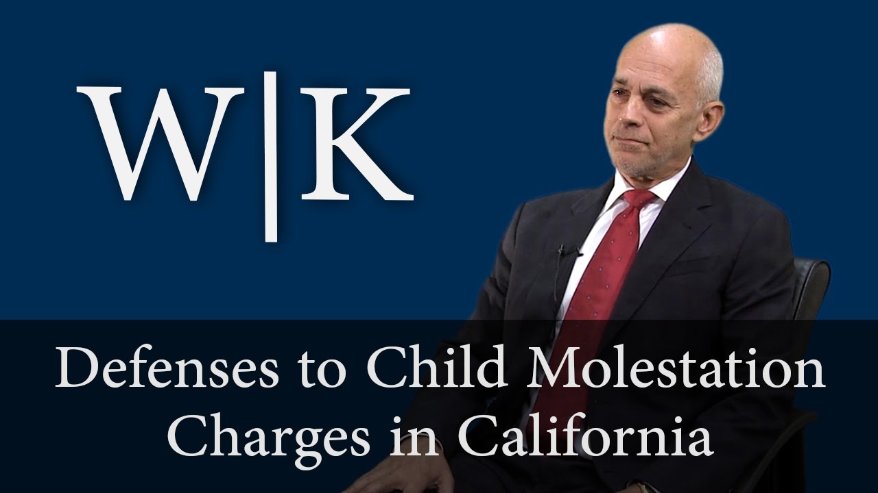 Child Molestation Attorney Explains Defenses to PC 288 Charges