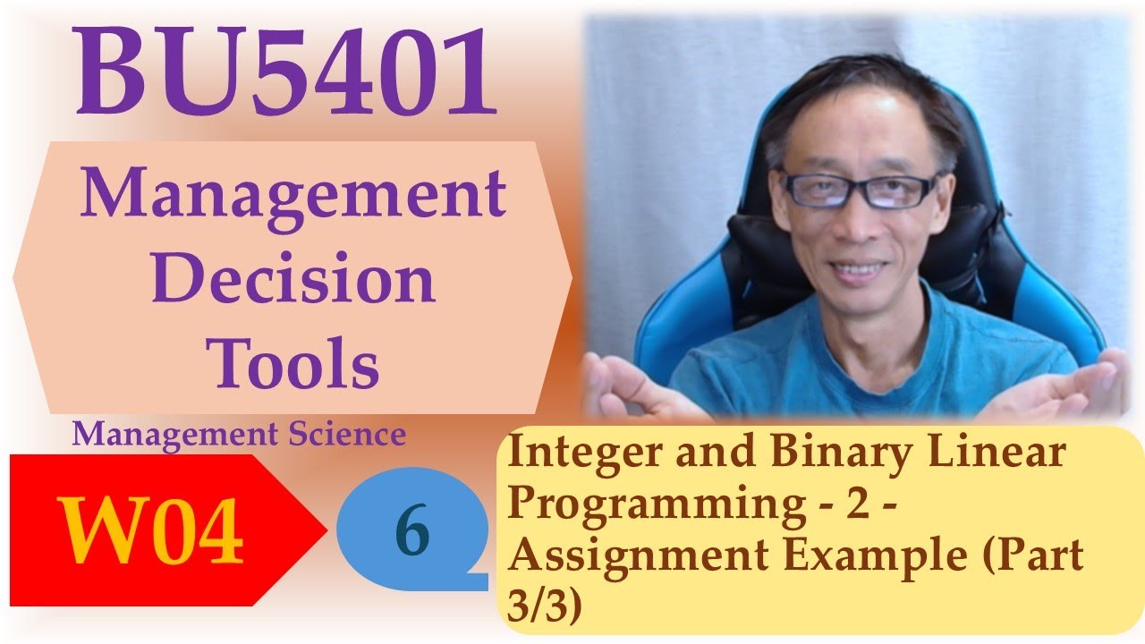Integer and Binary Linear Programming - 2 - Assignment Example (Part 3/3)