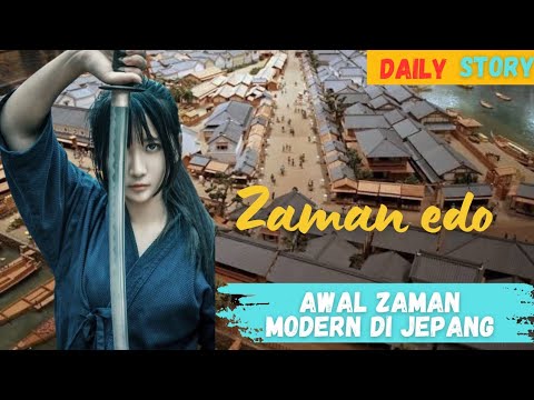 ZAMAN EDO - sejarah awal mula zaman modern di jepang - FAKTA SEJARAH
