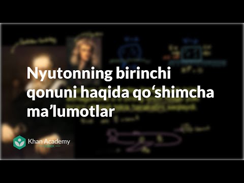 Nyutonning birinchi qonuni haqida koʻproq maʼlumot (ta video) | Khan ...