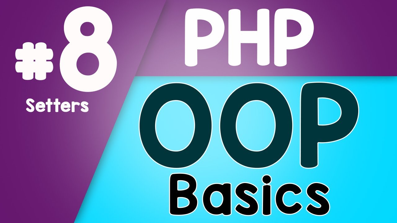 #08 PHP Object Oriented Programming Basics - OOP | Setters | Quick programming tutorial