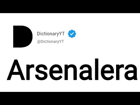 Arsenalera Meaning in English