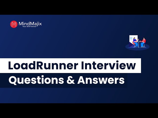 Mastering LoadRunner: Top 25 Interview Questions and Answers for 2025 ...