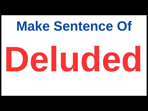 Deluded In A Sentence | Make Sentence Of Delude | Make Sentence With Delude