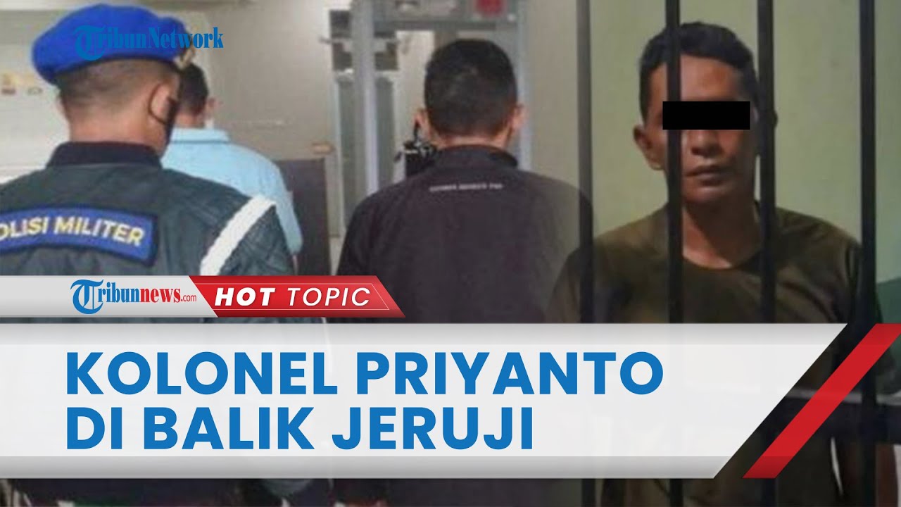 Penampakan Kolonel Priyanto Di Balik Jeruji Besi Setelah Otaki