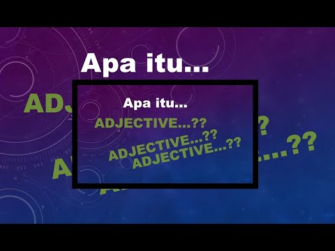 Adjective in English Grammar || Pengertian, Penggunaan dan Contohnya