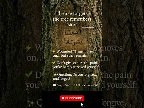 "The Axe Forgets, the Tree Remembers" 🌳 | Deep Truths You’ll Never Unsee #Shorts #proverbs
