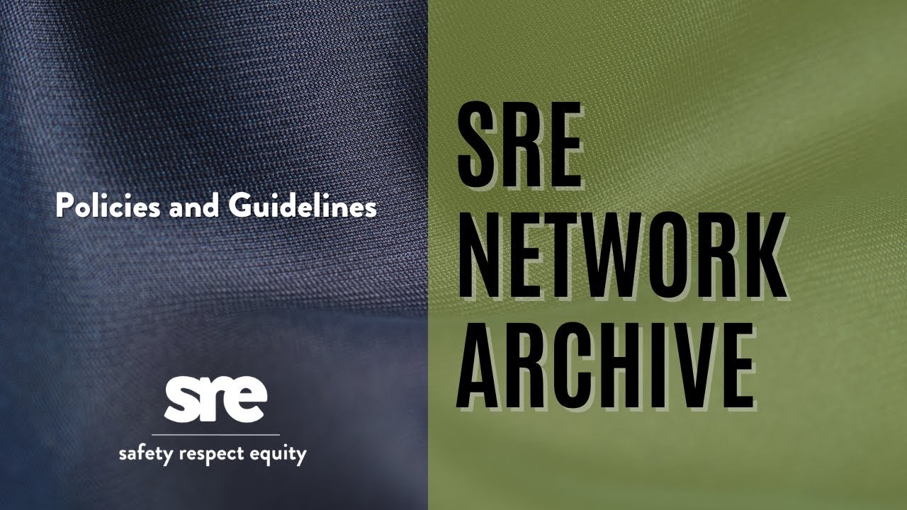 SRE Archive: Webinar - Policies and Guidelines